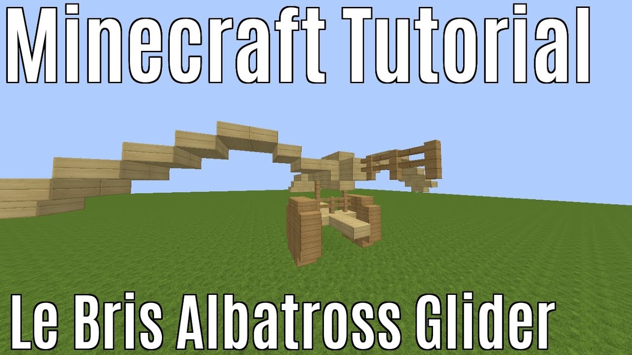 Minecraft Le Bris Albatross Glider 1868 Tutorial - YouTube