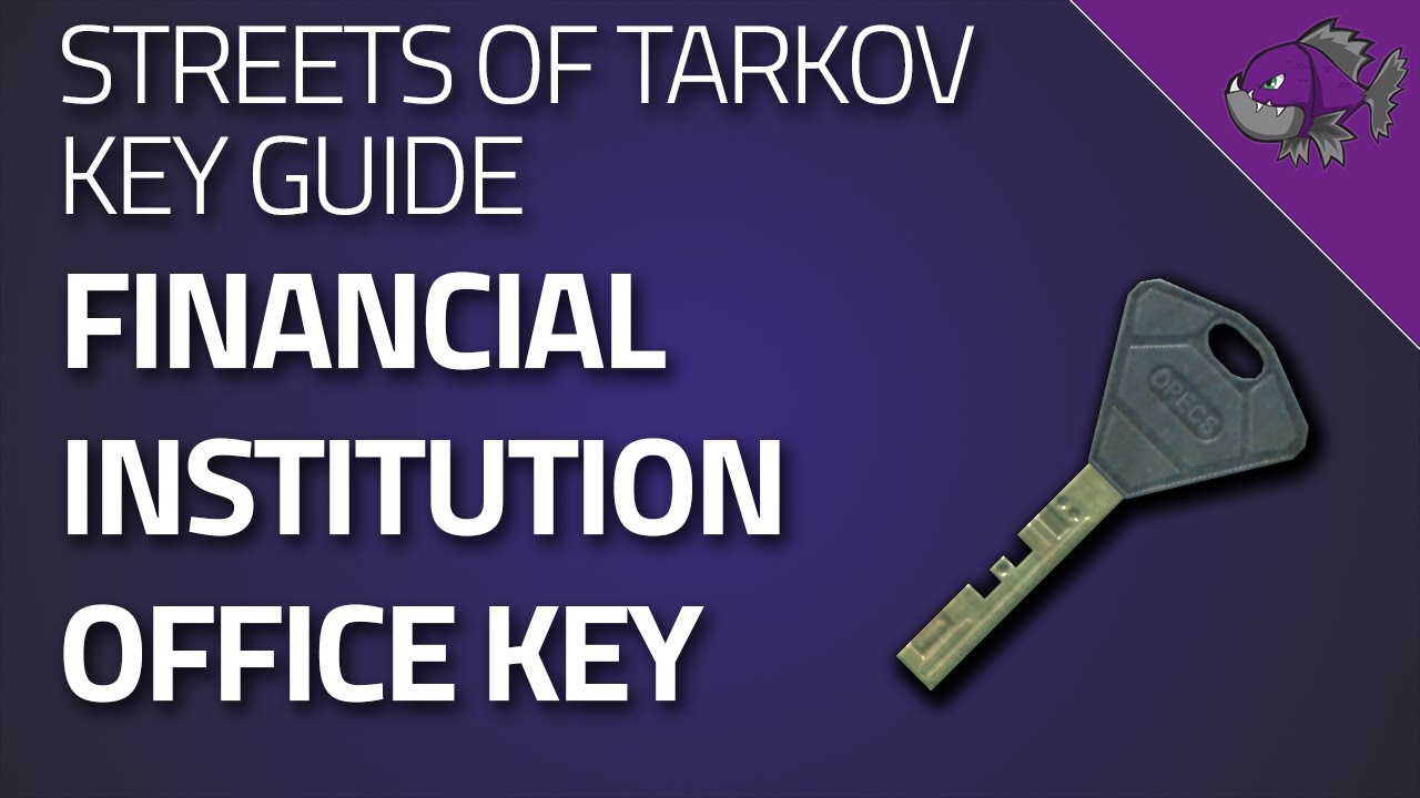 Financial Institution Office Key - Key Guide - Escape From Tarkov - YouTube