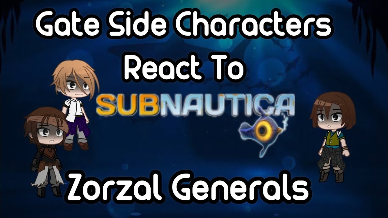 GATE Side Characters (Zorzal Generals) react to Subnautica. - YouTube
