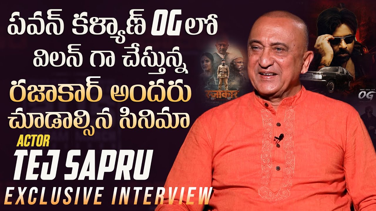 Legendary Actor Tej Sapru Interview | Razakar | OG | Pawan Kalyan ...