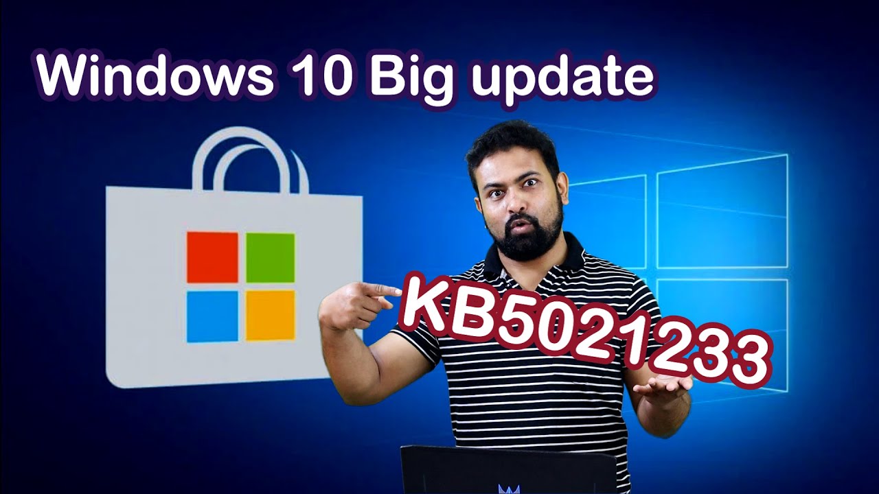 Windows 10 KB5021233 update what’s new || Windows 10 Big update ...