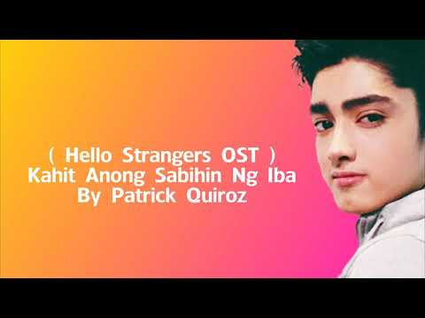 Patrick Quiroz - Kahit Na Anong Sabihin Ng Iba ( Cover) | Hello ...