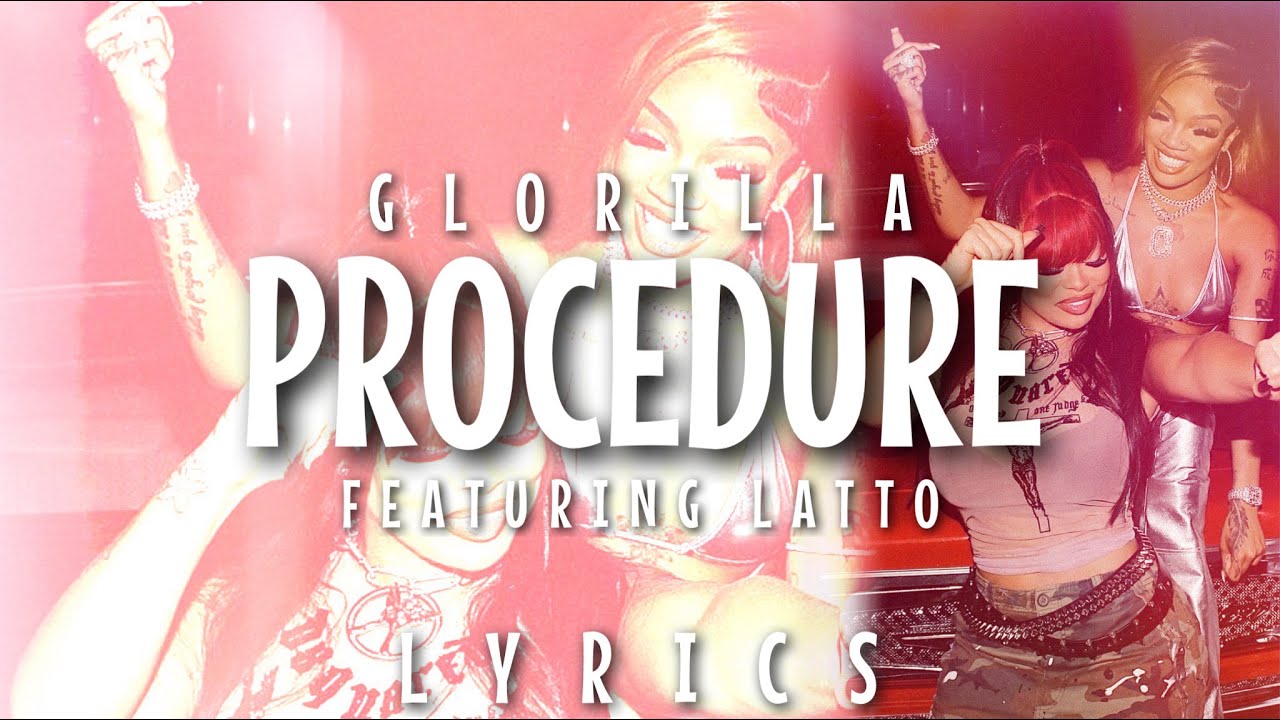 GloRilla - PROCEDURE (feat. Latto) [Lyrics] - YouTube