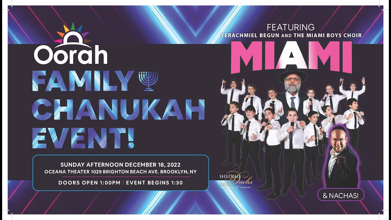 Oorah Chanukah Event 2022/5783 ft. Yerachmiel Begun & The Miami Boys ...