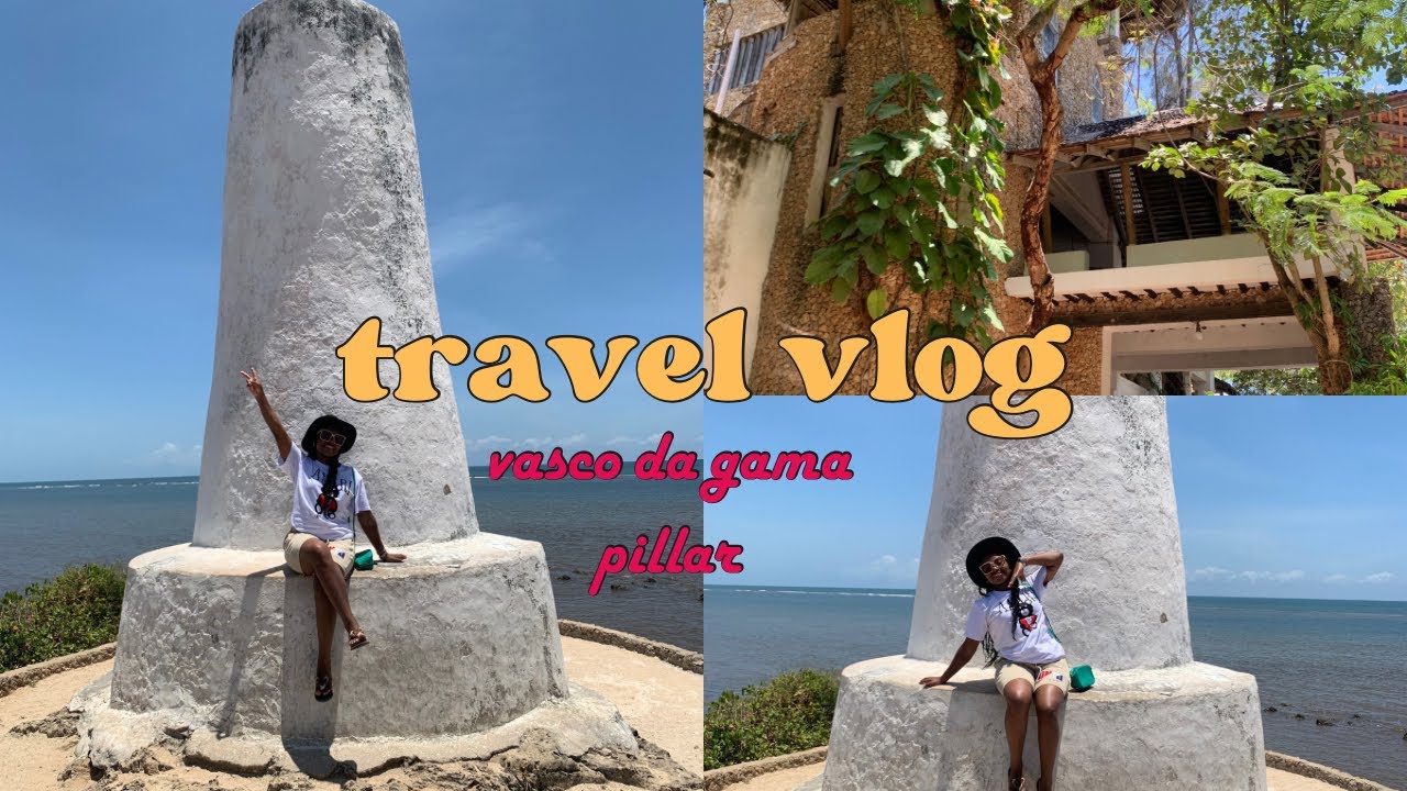 VISIT TO THE VASCO DA GAMA PILLAR IN MALINDI. - YouTube