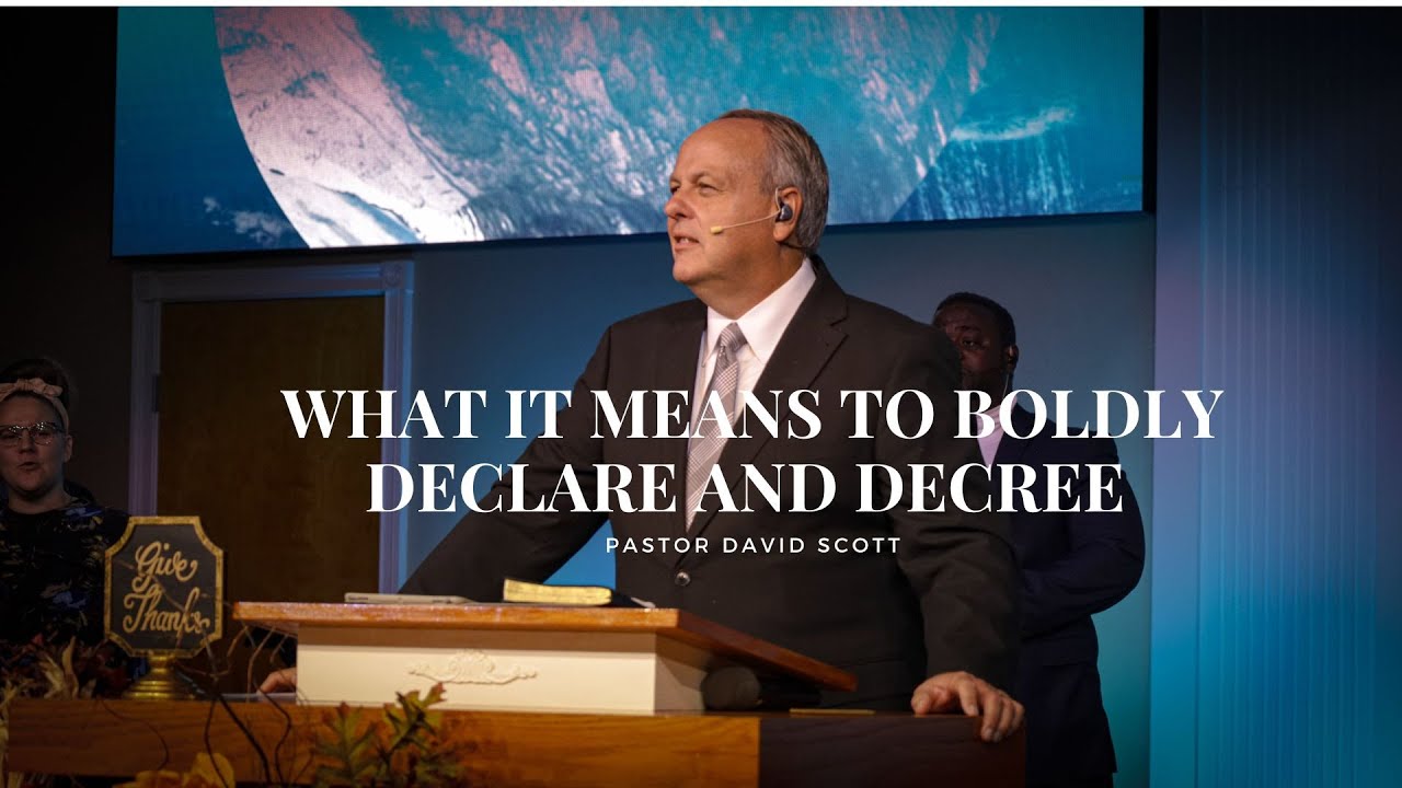 What it Means To Boldly Declare And Decree | January 14th, 2024 ...