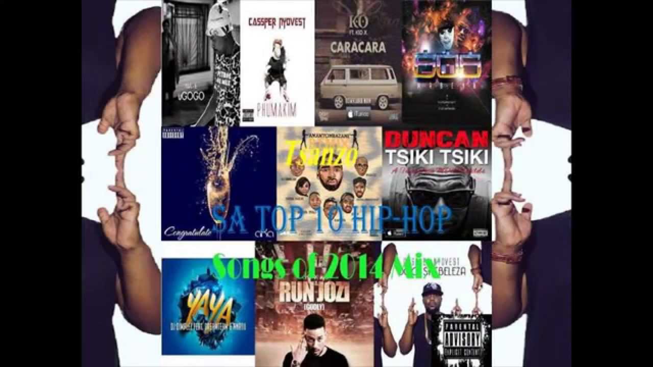 South Africa's Top 10 Hip-Hop Songs of 2014 Mix (Mixed by @Tsanzo_3fg ...