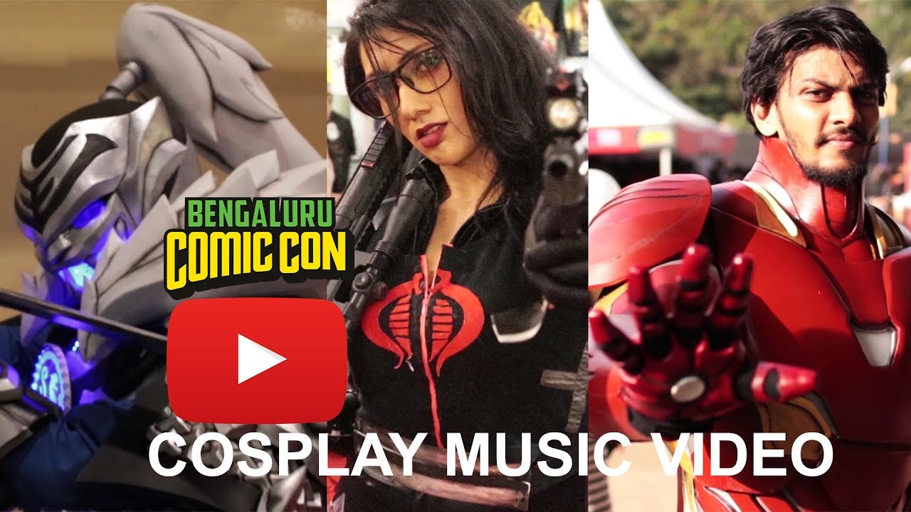 India, Bangalore Comic-con - Cosplay Music Video 2018 - YouTube