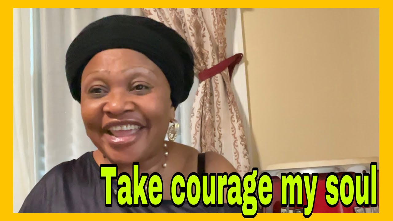 Take courage my soul and happy Sunday. - YouTube