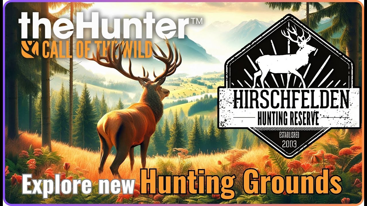 Explore New Hunting Grounds: Hirschfelden Hunting Reserves. COTW - YouTube
