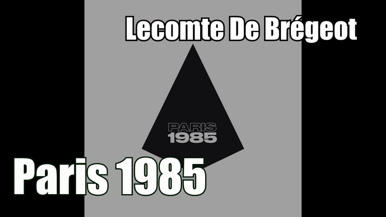 Lecomte De Brégeot - Paris 1985 - YouTube