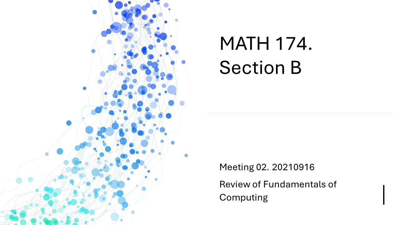 MATH 174 Sections B and V Meeting 02 Review of Fundamentals of ...