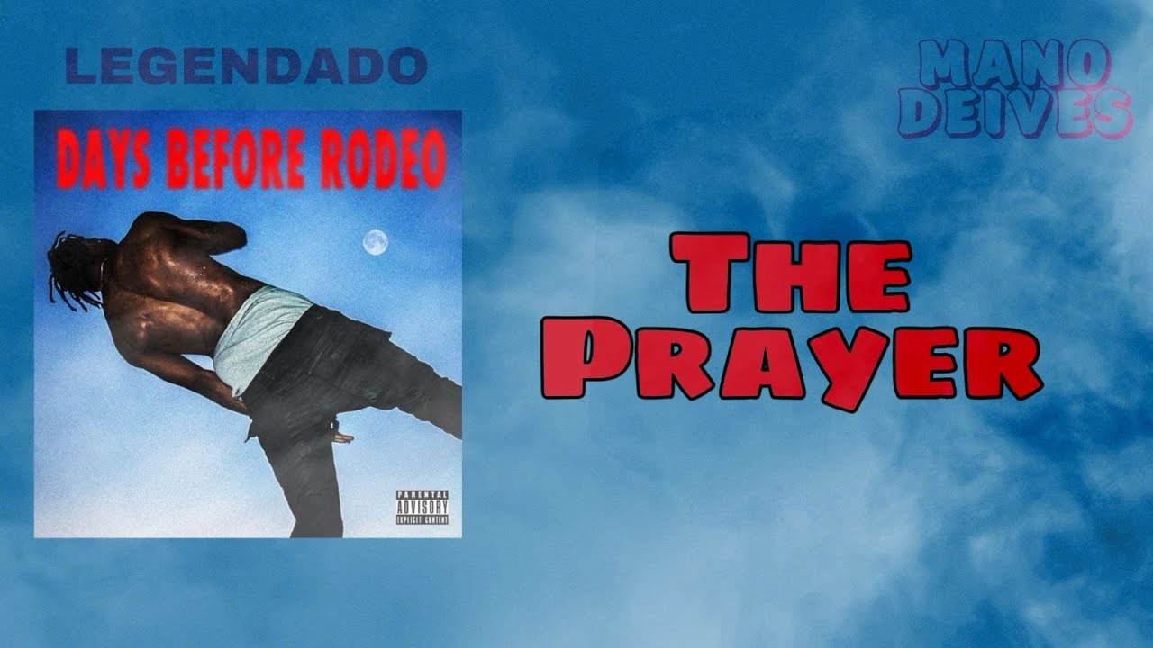 Travis Scott - Days Before Rodeo: The Prayer (Legendado) - YouTube