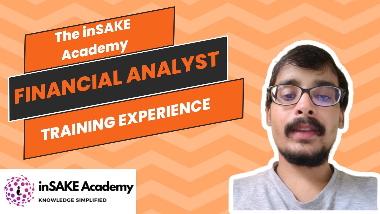 The inSAKE Academy Financial Analyst Training Experience # ...