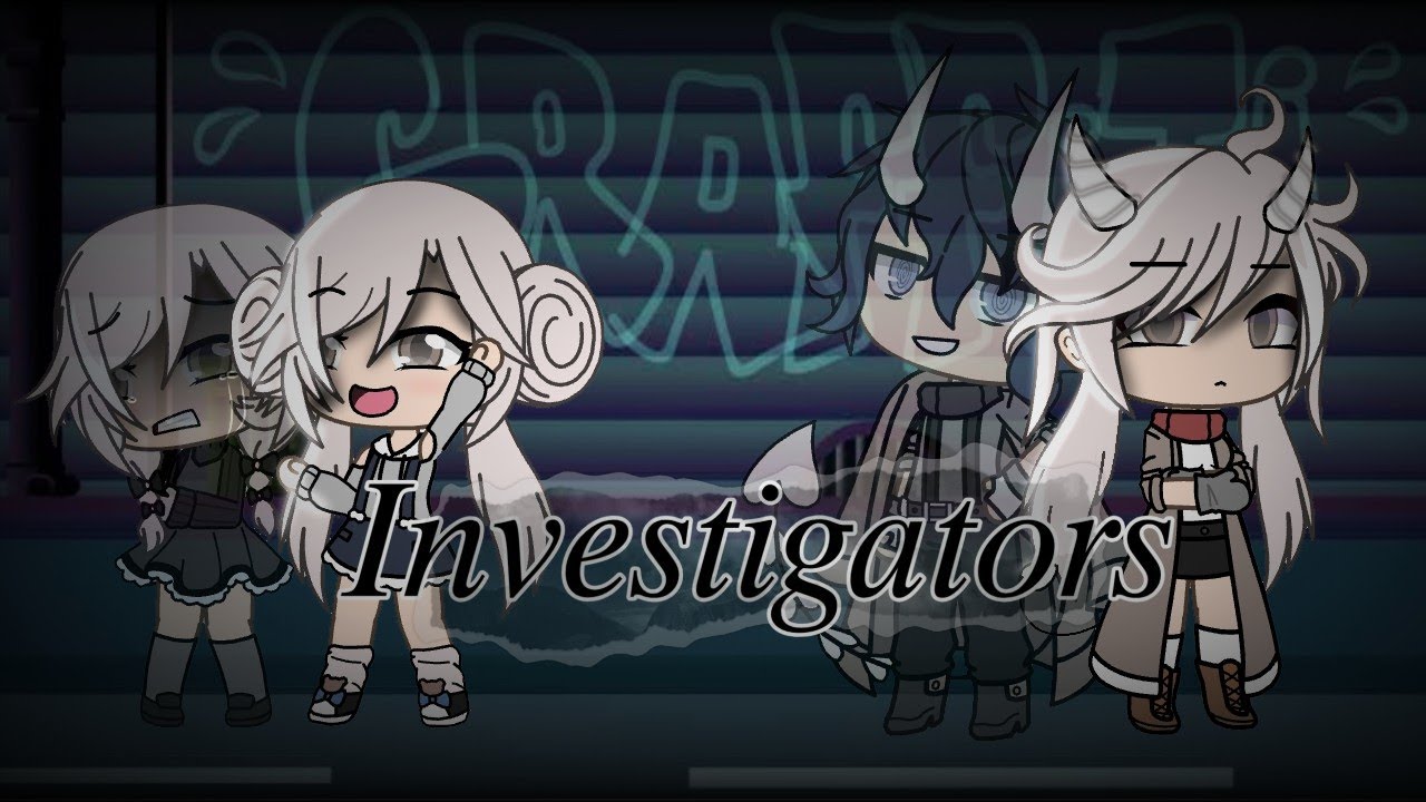 Investigators || Mini Movie || (Original?) || Gacha Life || Arina G ...