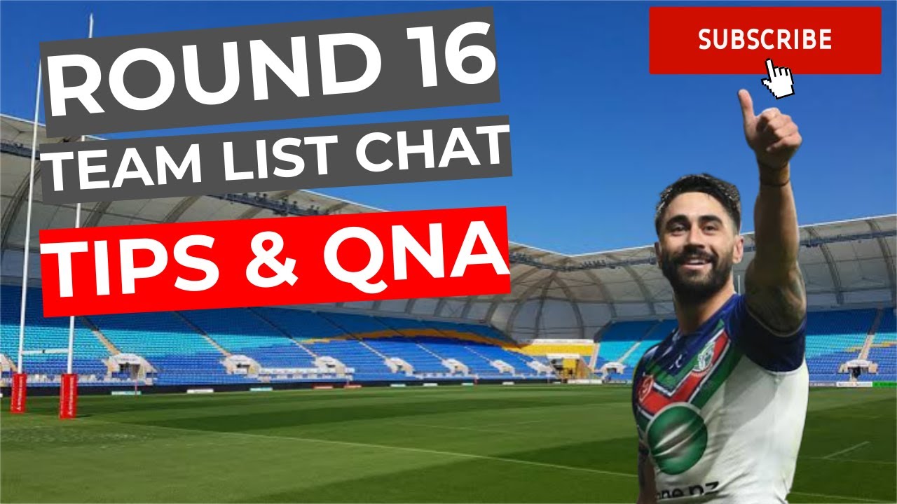 Round 16 Team List Chat/QNA and TIPS - YouTube