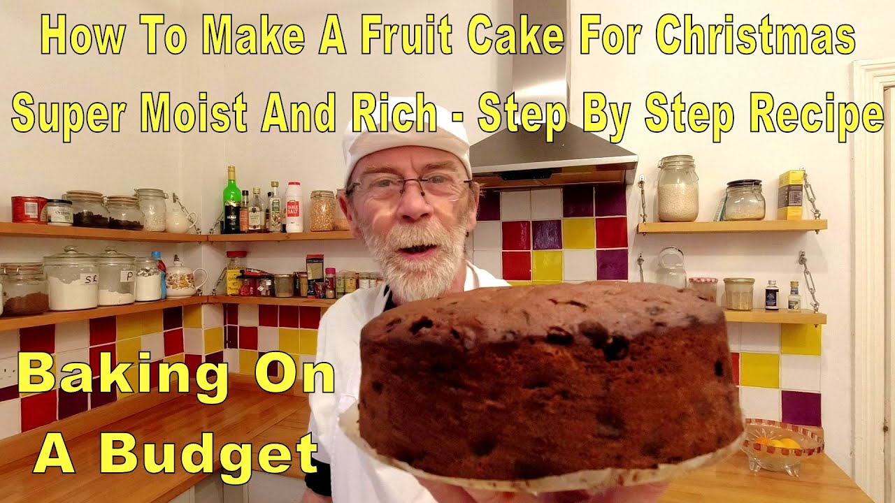 How To Make A Fruit Cake For Christmas - Super Moist And Rich - Step By ...