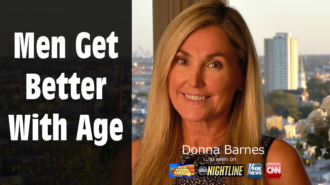 Men Get Better With Age - YouTube