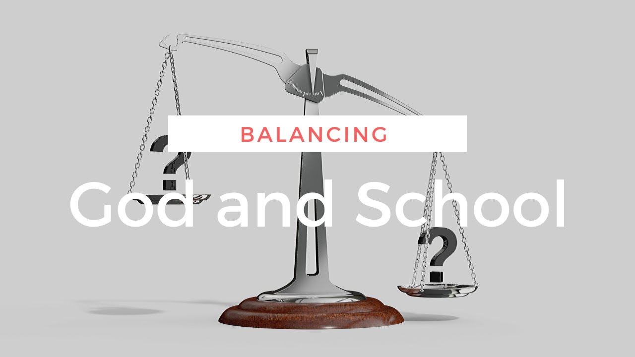 Balancing God and School - YouTube