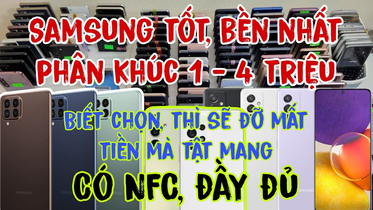 Điện thoại 1 - 4 triệu Samsung M53, A90, A82, A71, A53, A52s, A51, A33 ...