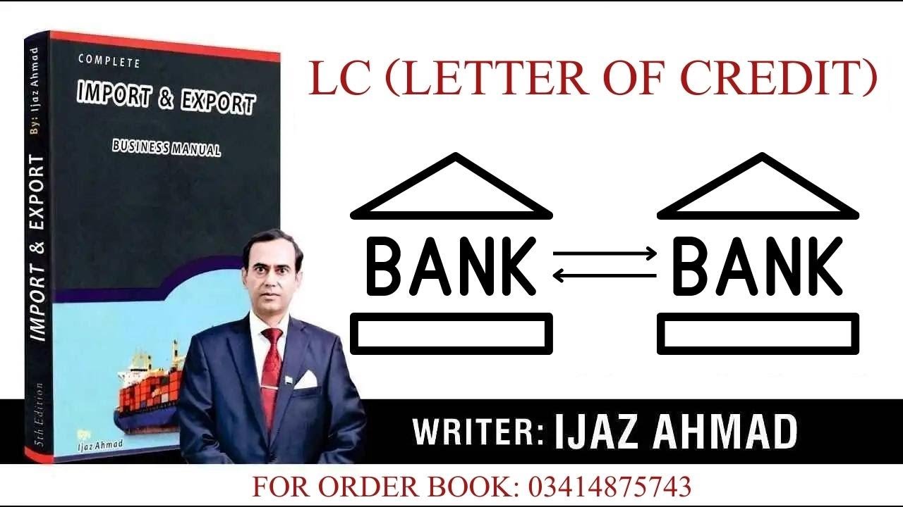 LC Issuance in Pakistan Banks | Letter of Credit | Ijaz Ahmad - YouTube