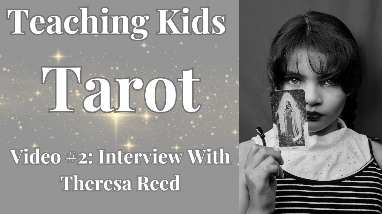 Teaching Kids Tarot - Video #2 - Meet Theresa Reed - YouTube