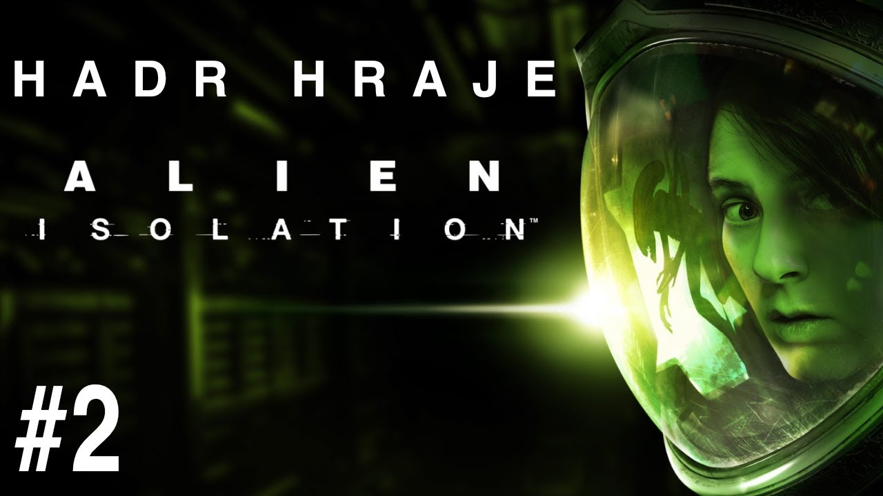 Hadr hraje - Alien: Isolation #2 | Strašidelné středy | První průchod ...