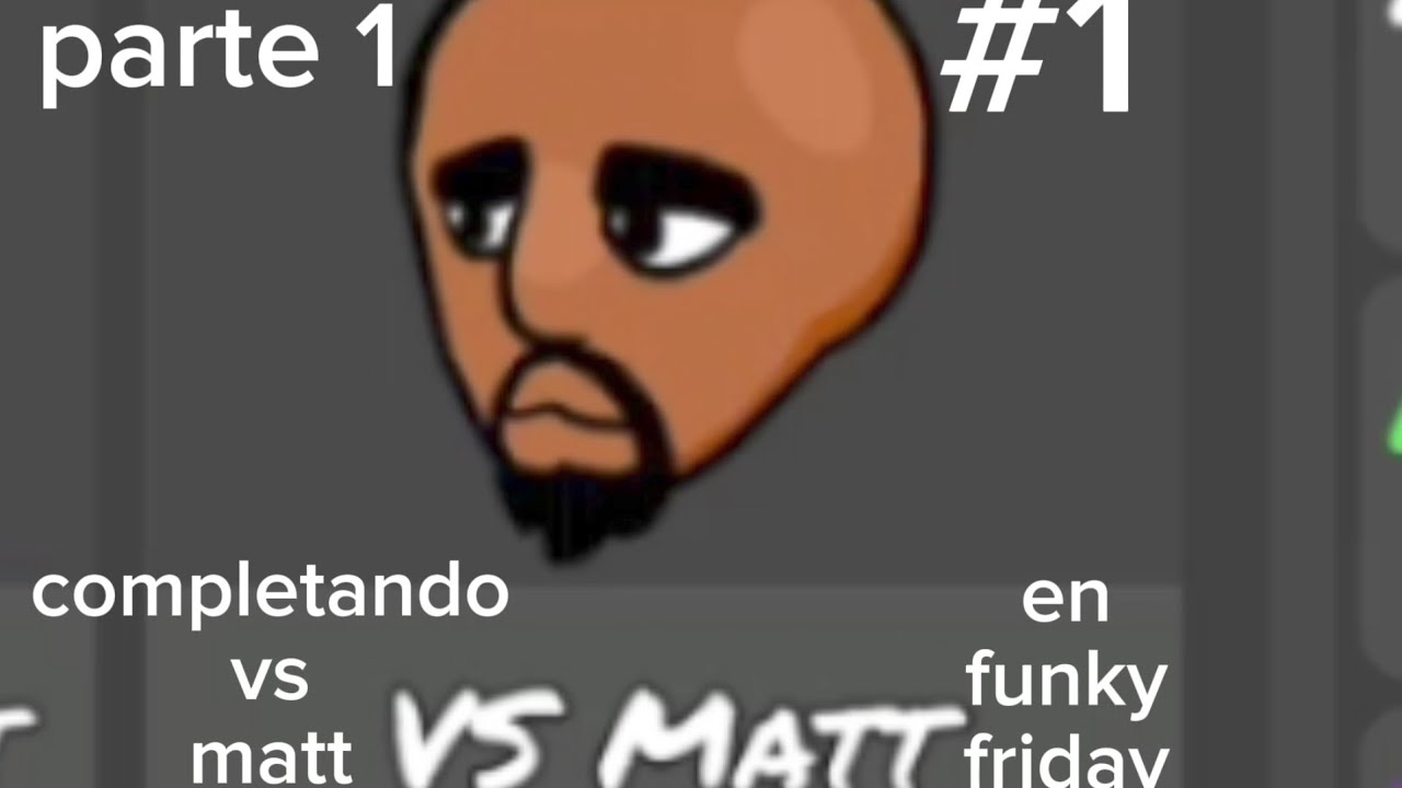 completando VS MATT en FUNKY FRIDAY parte 1 #1 /roblox - YouTube