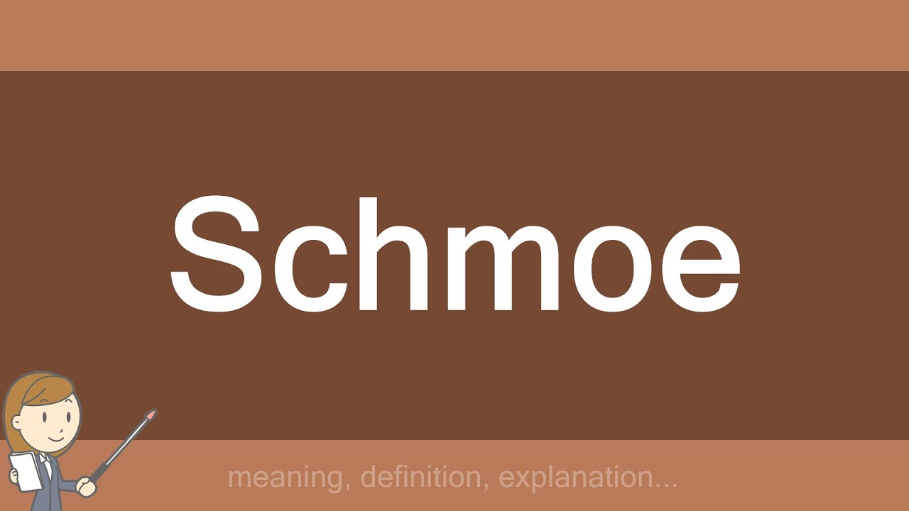 Schmoe - YouTube
