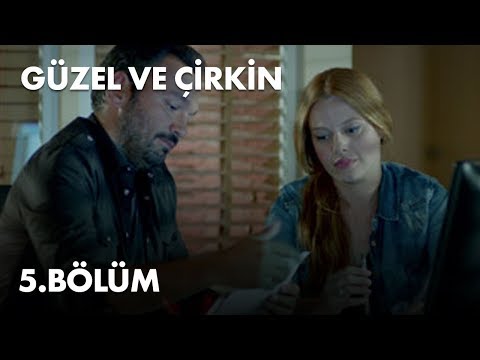 Güzel ve Çirkin 5. Bölüm - Full Bölüm