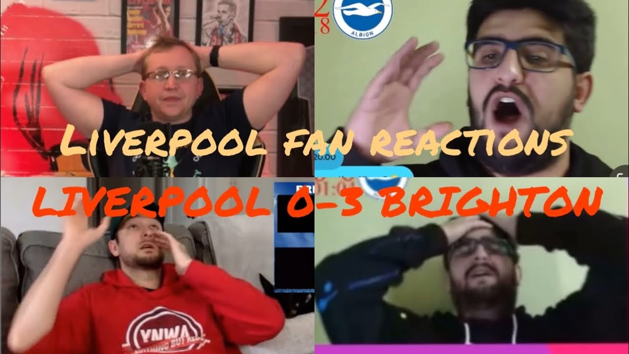 LIVERPOOL FAN FURIOUS REACTION TO BRIGHTON 3-0 LIVERPOOL | LIVERPOOL ...