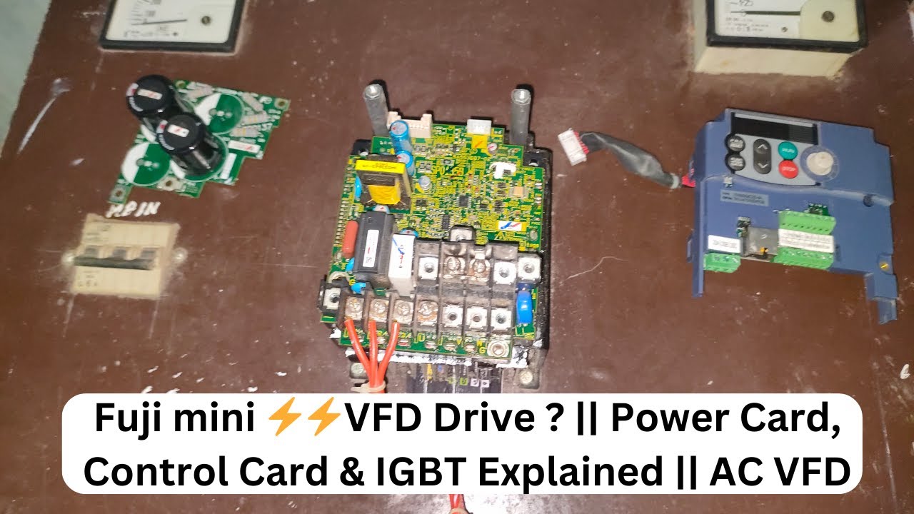 Fuji mini ⚡⚡VFD Drive ? || Power Card, Control Card & IGBT Explained ...