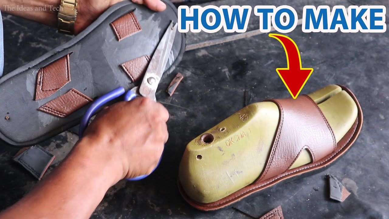 How to make beautiful sandals with simple tools - Easy process of ...