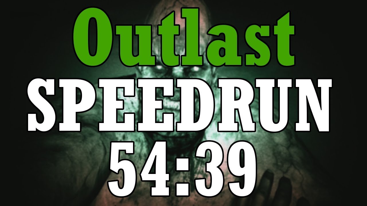 Glitchless Outlast Speedrun (54:39) - YouTube