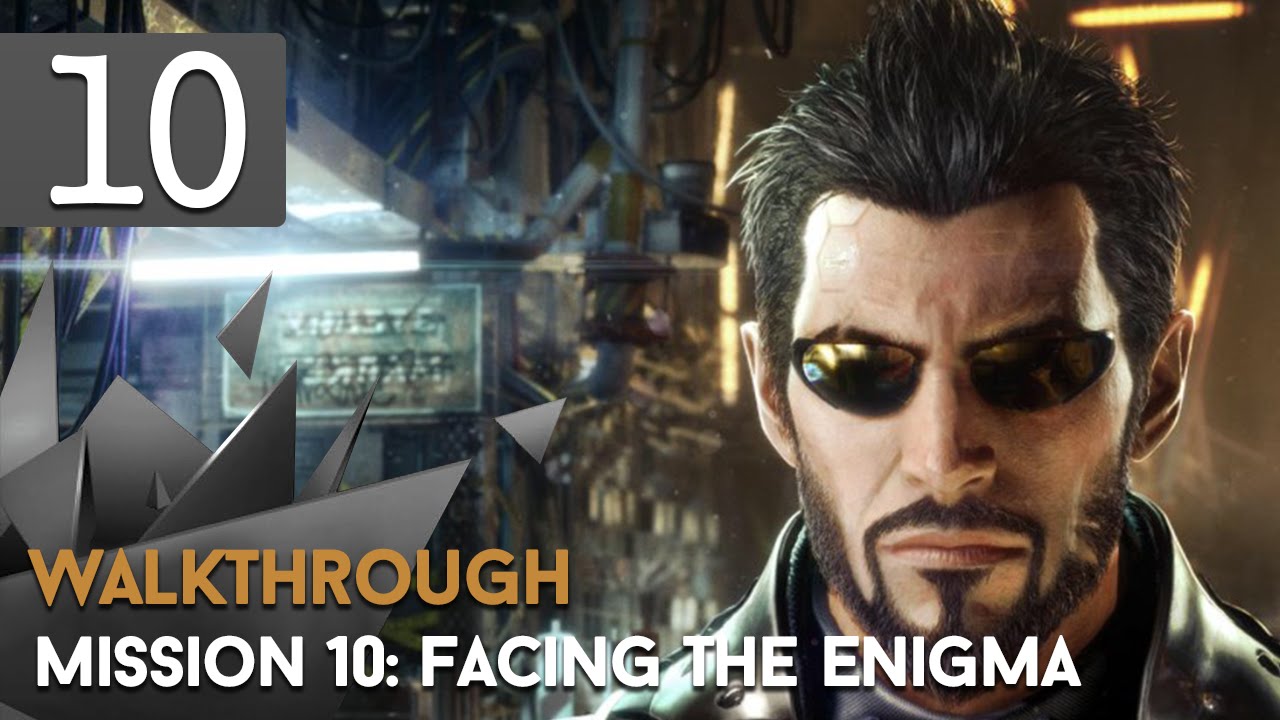Deus Ex Mankind Divided Mission 10 Facing The Enigma Walkthrough ...