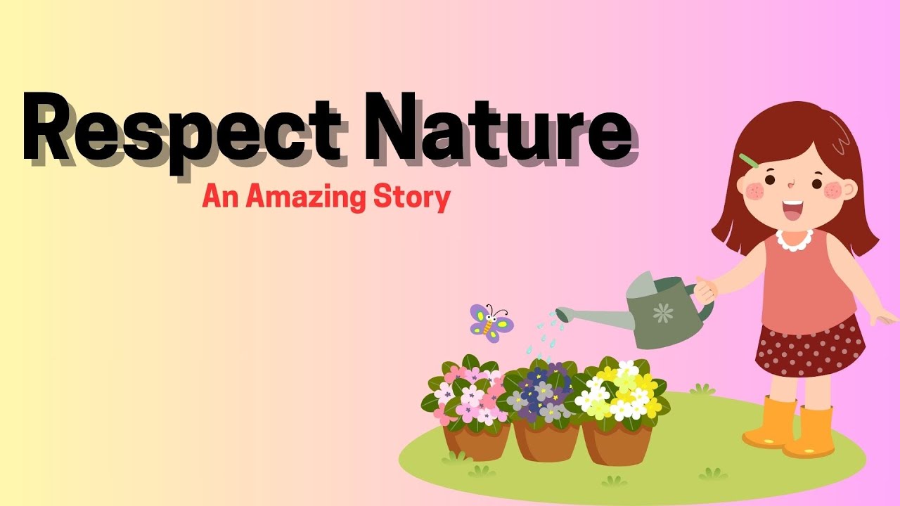 Respect Nature | Short Moral Story | One Minute Story | Moral Story For ...
