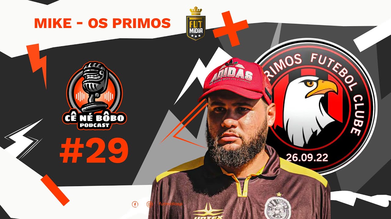 CÊ NÉ BÔBO #29 - MIKE - OS PRIMOS - YouTube