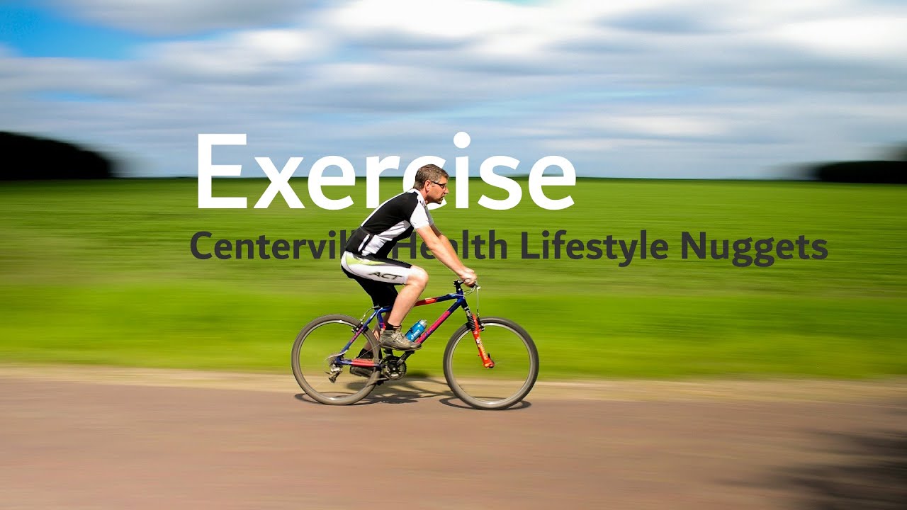 Exercise | Centerville Health Lifestyle Nuggets - YouTube