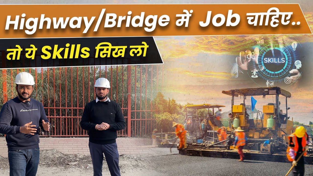 Civil Engineers Job चाहिए ? Skills To Get Jobs in Highway and Bridge ...