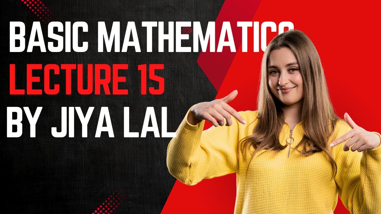 Basic Mathematics Lecture 15: Free Full Course By Jiya Lal #mathematics ...