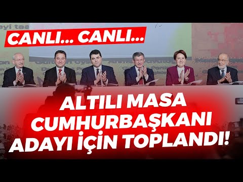 SON DAKİKA! ALTILI MASA CUMHURBAŞKANI ADAYI İÇİN TOPLANDI!