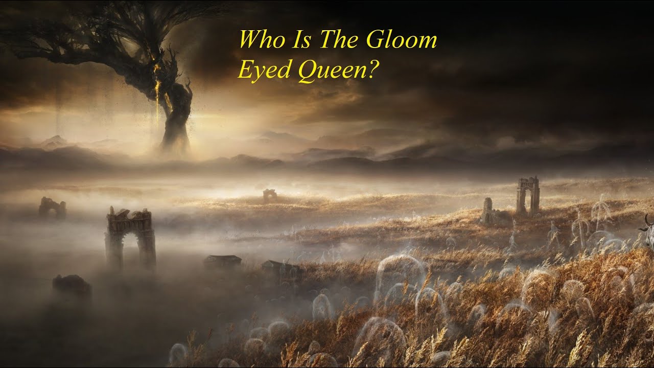 Elden Ring, And The Gloam Eyed Queen. - YouTube