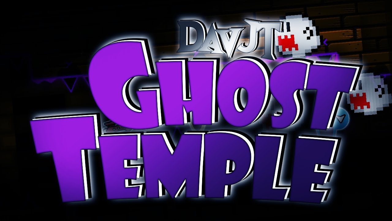 Geometry Dash // "Ghost Temple" by DavJT - YouTube
