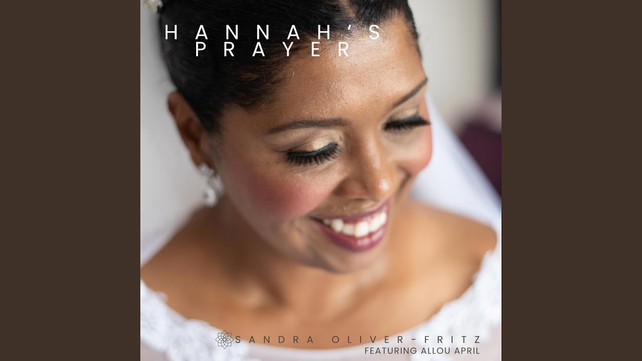 Hannah's Prayer (feat. Allou April) - YouTube