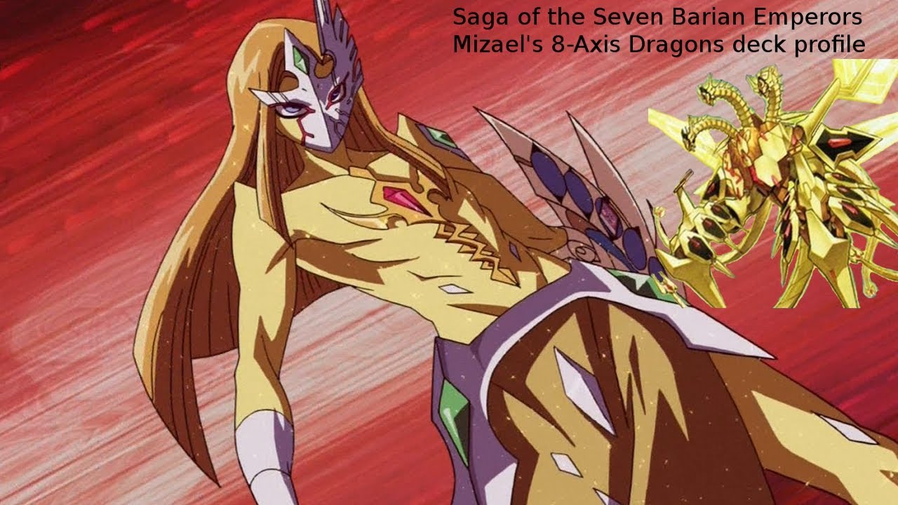 Saga of the Seven Barian Emperors - Mizael's 8-Axis Dragons deck ...