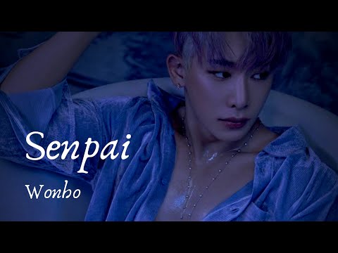 | Wonho FMV | Sempai