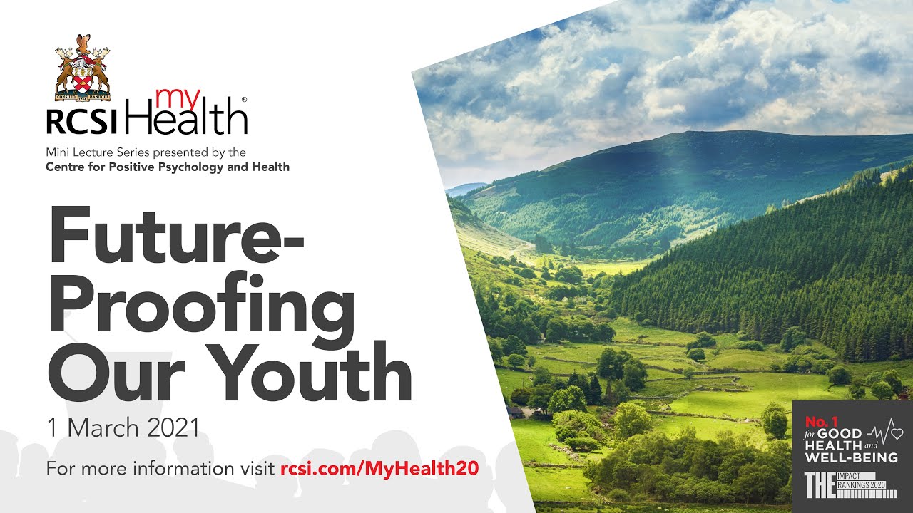 RCSI MyHealth Positive Health: Future-Proofing our Youth - YouTube