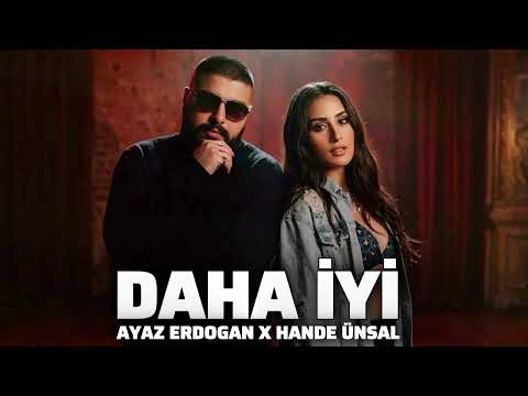 Ayaz Erdoğan x Hande Ünsal - Daha iyi (2026) Remix Duet