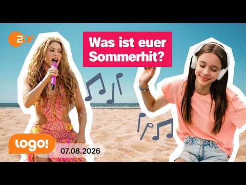 Sommerhit 2026: Shakiras Dai Dai - oder was ganz anderes | logo! Nachrichten vom 07.08.2026