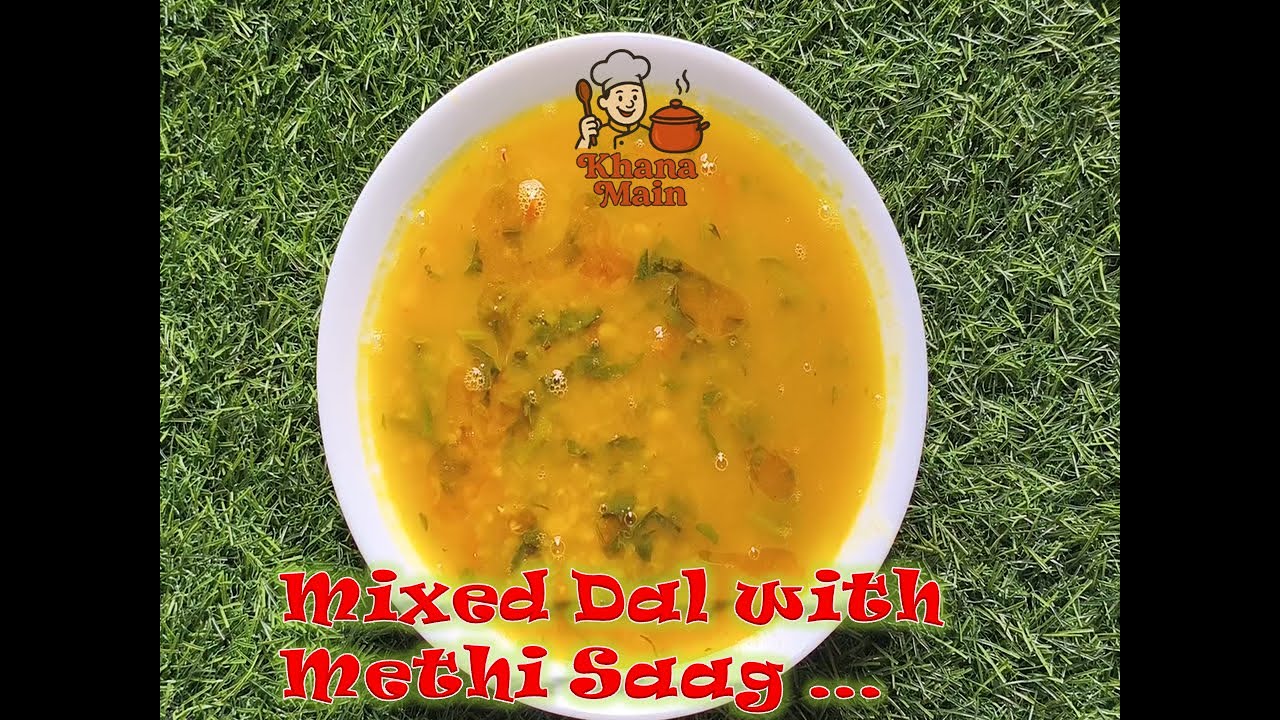 Mixed Dal with Methi Saag - YouTube